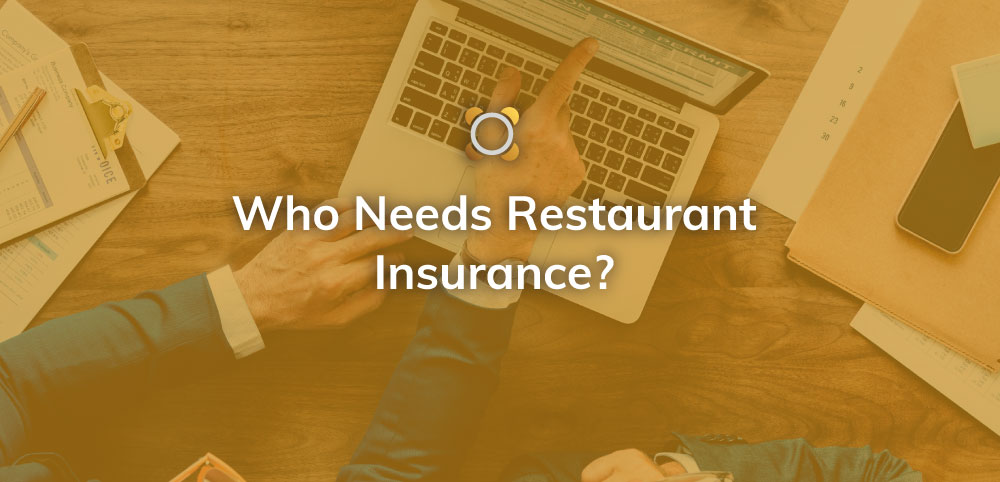 Who Needs Restaurant Insurance?